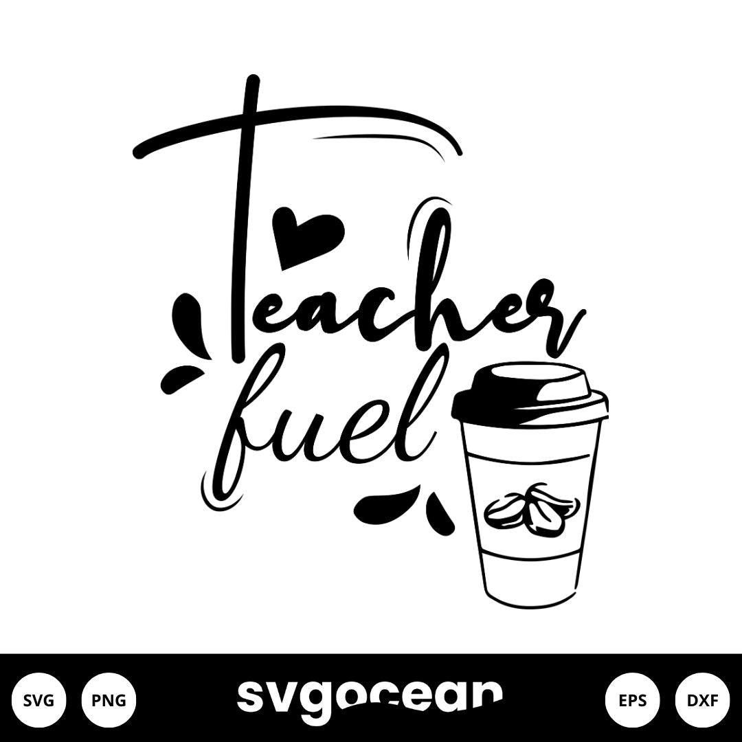Teacher Fuel Svg vector for instant download - Svg Ocean — svgocean