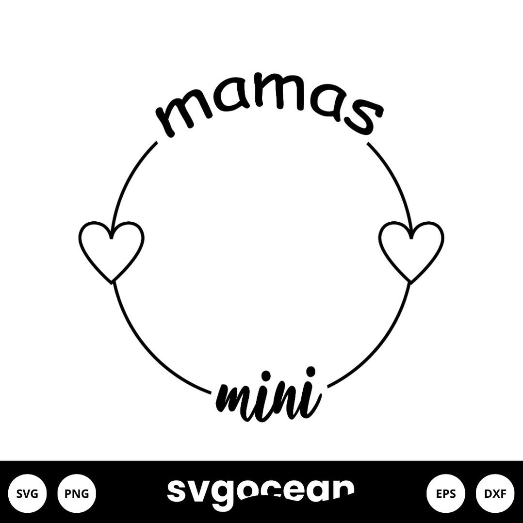 Mamas Mini Svg vector for instant download - Svg Ocean — svgocean