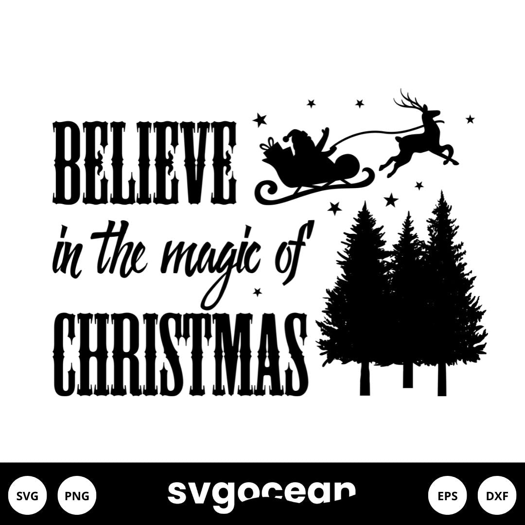 Believe In The Magic Of Christmas Svg vector for instant download - Svg ...