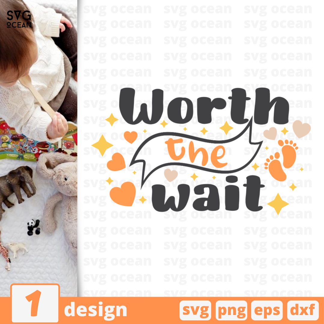Worth the wait SVG bundle vector for instant download - Svg Ocean ...