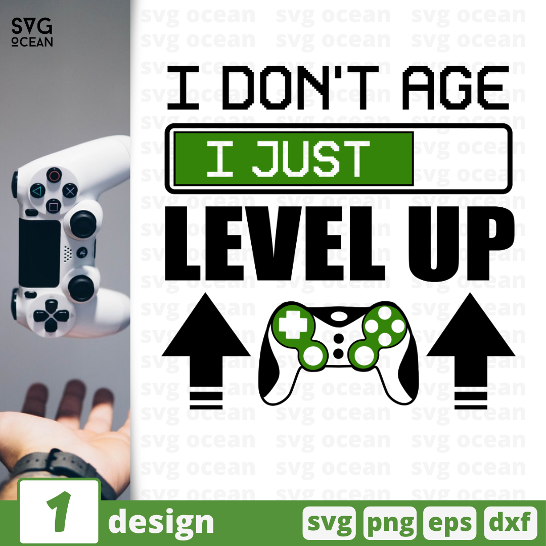 I don't age I just level up SVG vector for instant download - Svg Ocean ...