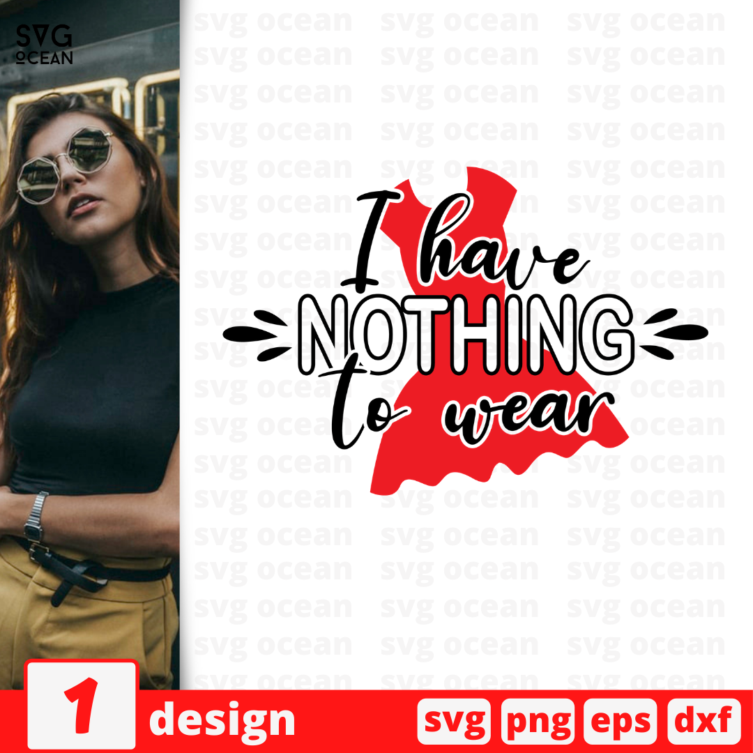 I have nothing To wear SVG bundle vector for instant download - Svg ...