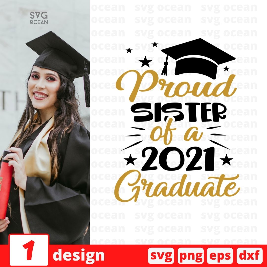 Proud sister of a 2021 graduate vector for instant download - Svg Ocean ...