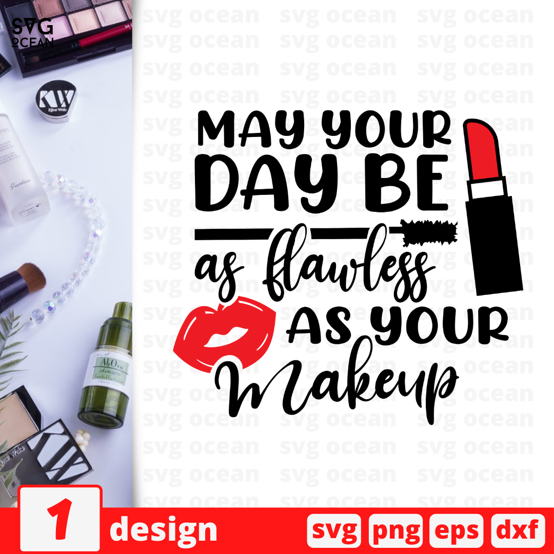 May your day be as flawless as your Makeup SVG bundle vector for ...