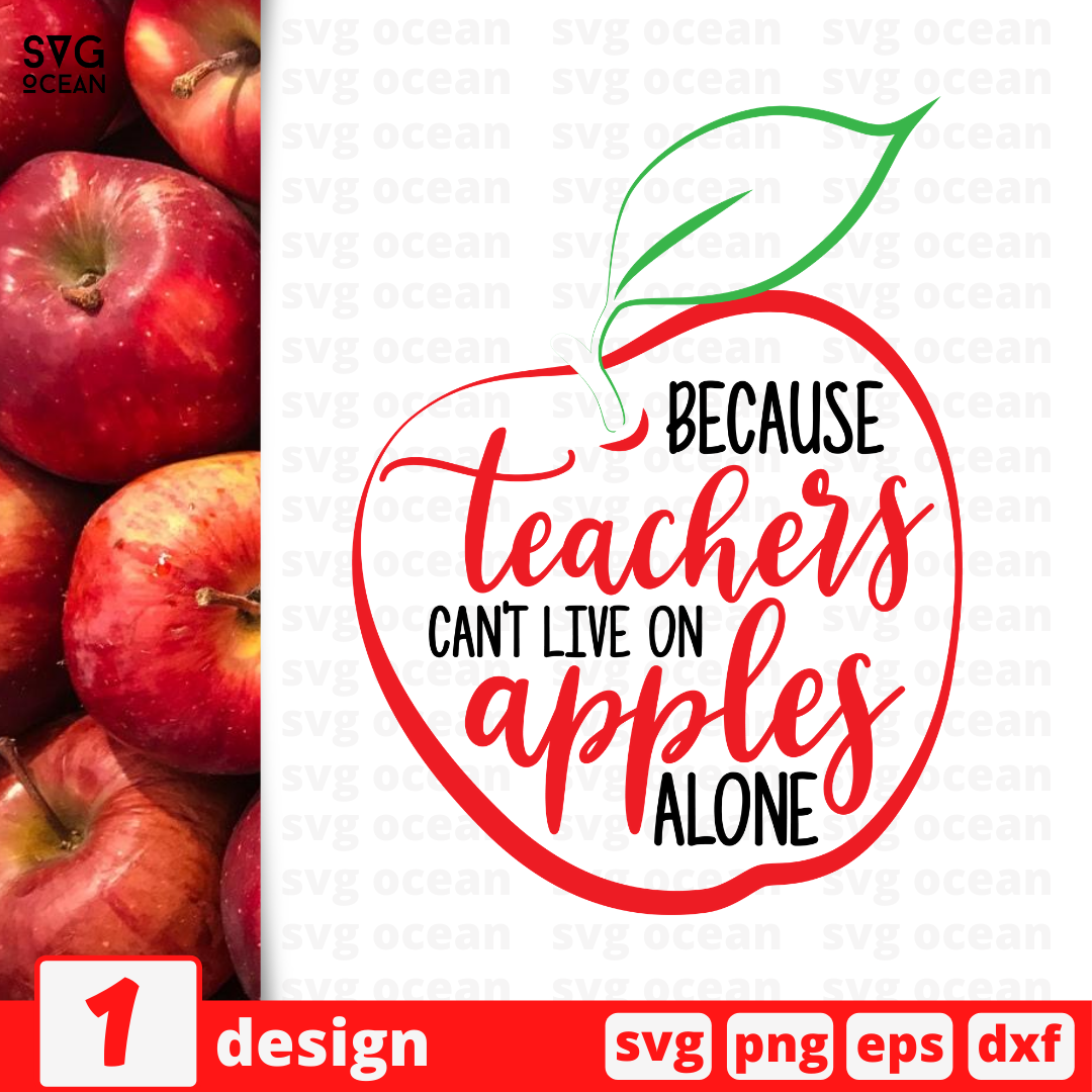 Because teachers can't live on apples alone SVG bundle vector for ...