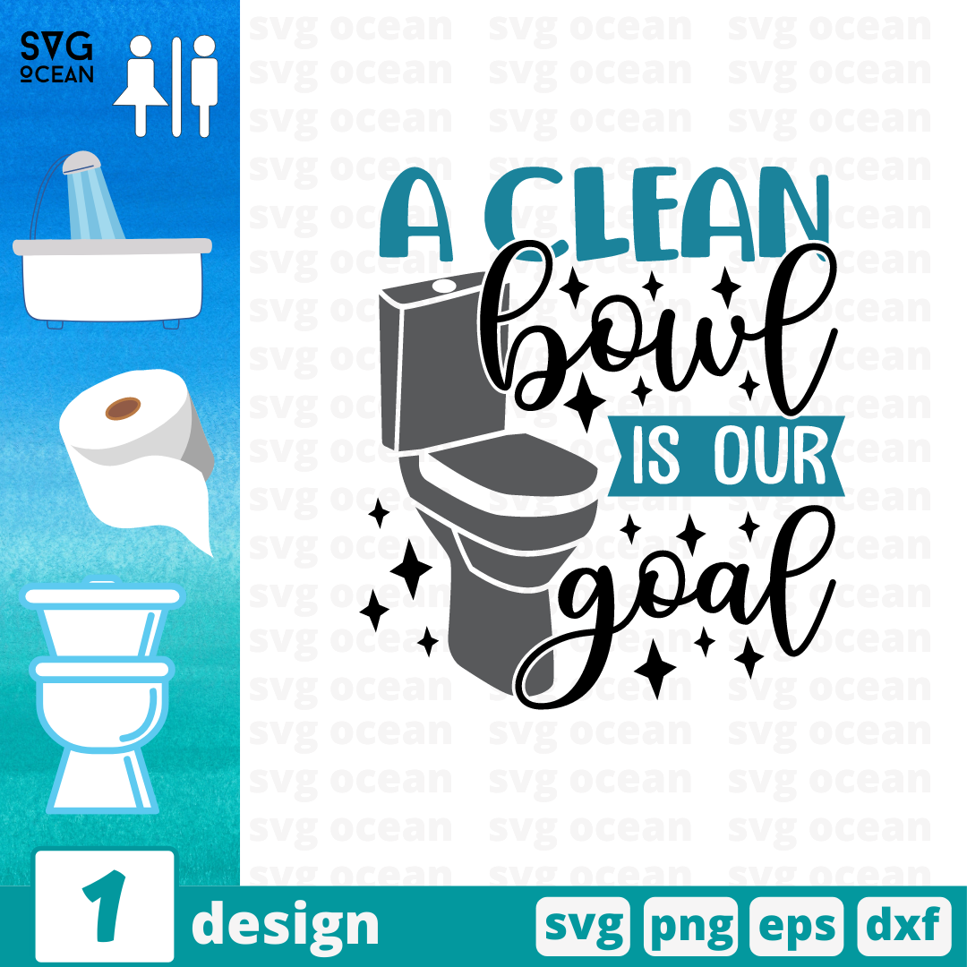 A clean bowl is our goal SVG Cut File vector for instant download - Svg ...