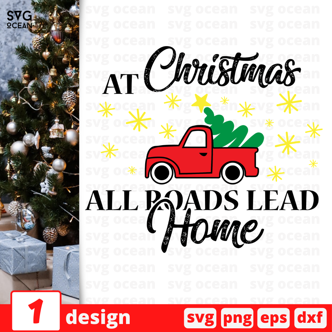 At Christmas all roads lead home SVG bundle vector for instant download ...