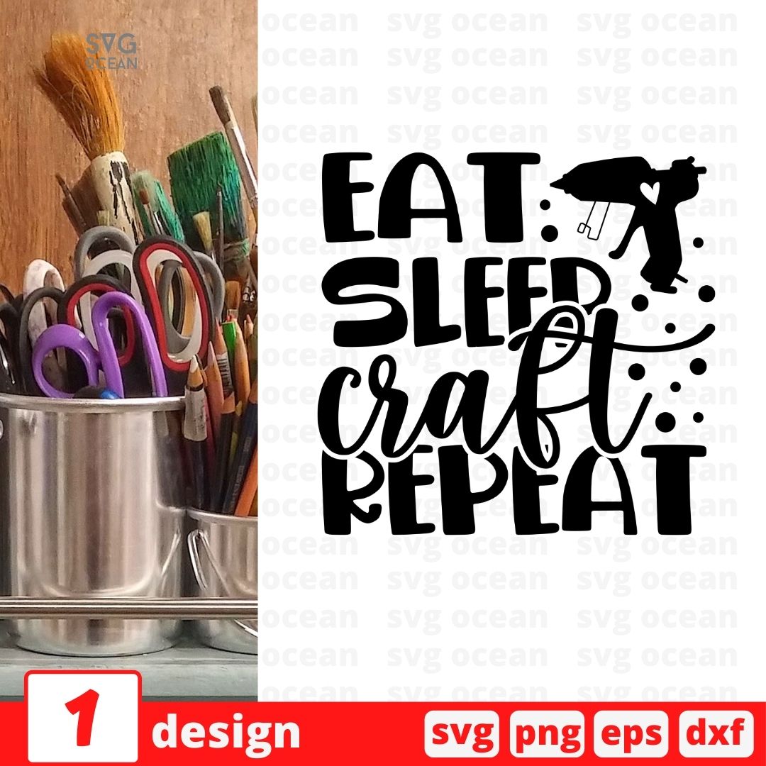 Eat sleep craft repeat vector for instant download - Svg Ocean — svgocean
