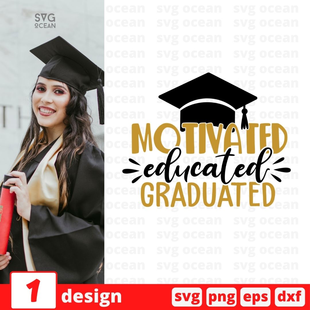 Motivated educated graduated vector for instant download - Svg Ocean ...