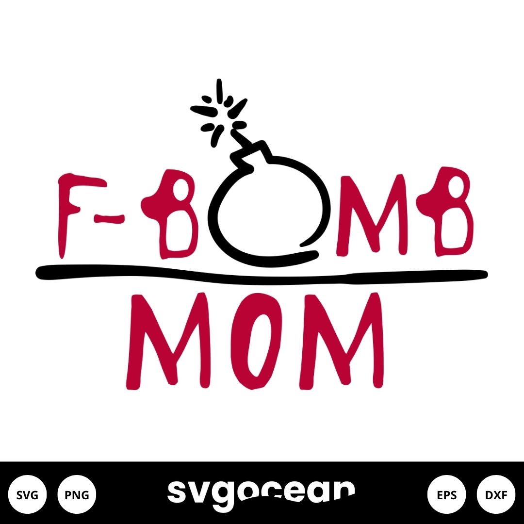 F Bomb Mom SVG Free vector for instant download - Svg Ocean — svgocean