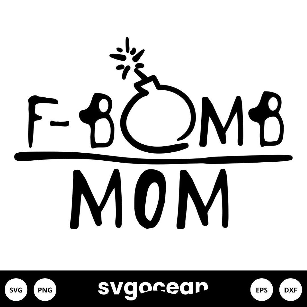 F Bomb Mom SVG vector for instant download - Svg Ocean — svgocean