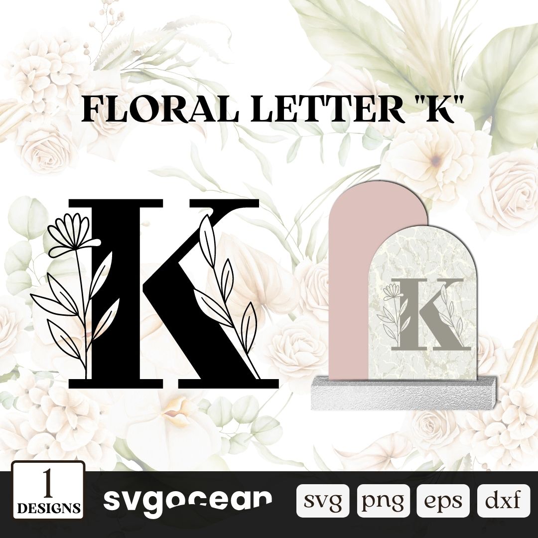 Floral Letter K SVG vector for instant download - Svg Ocean — svgocean
