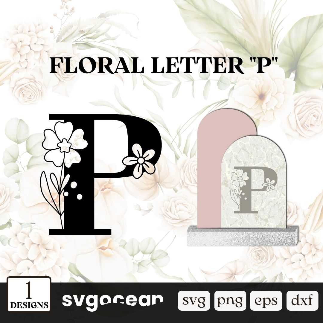 Floral Letter P SVG vector for instant download - Svg Ocean — svgocean