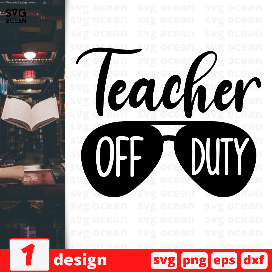 Teacher off duty SVG bundle vector for instant download - Svg Ocean ...