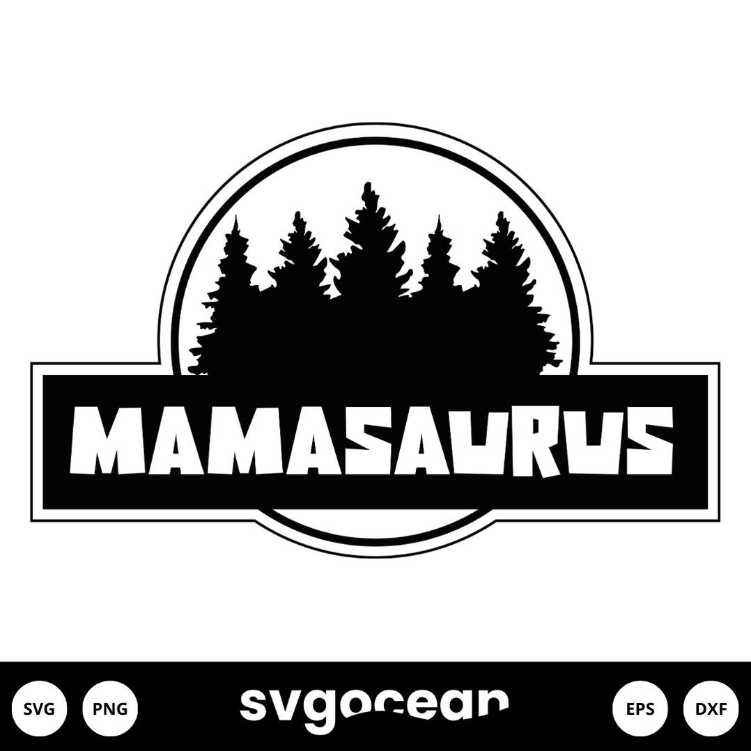 Mamasaurus Svg vector for instant download - Svg Ocean — svgocean
